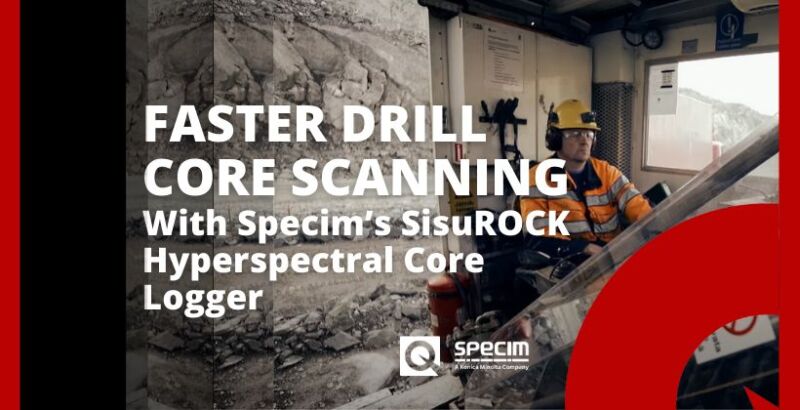 Faster Drill Core Scanning with Specim’s SisuROCK Hyperspectral Core ...
